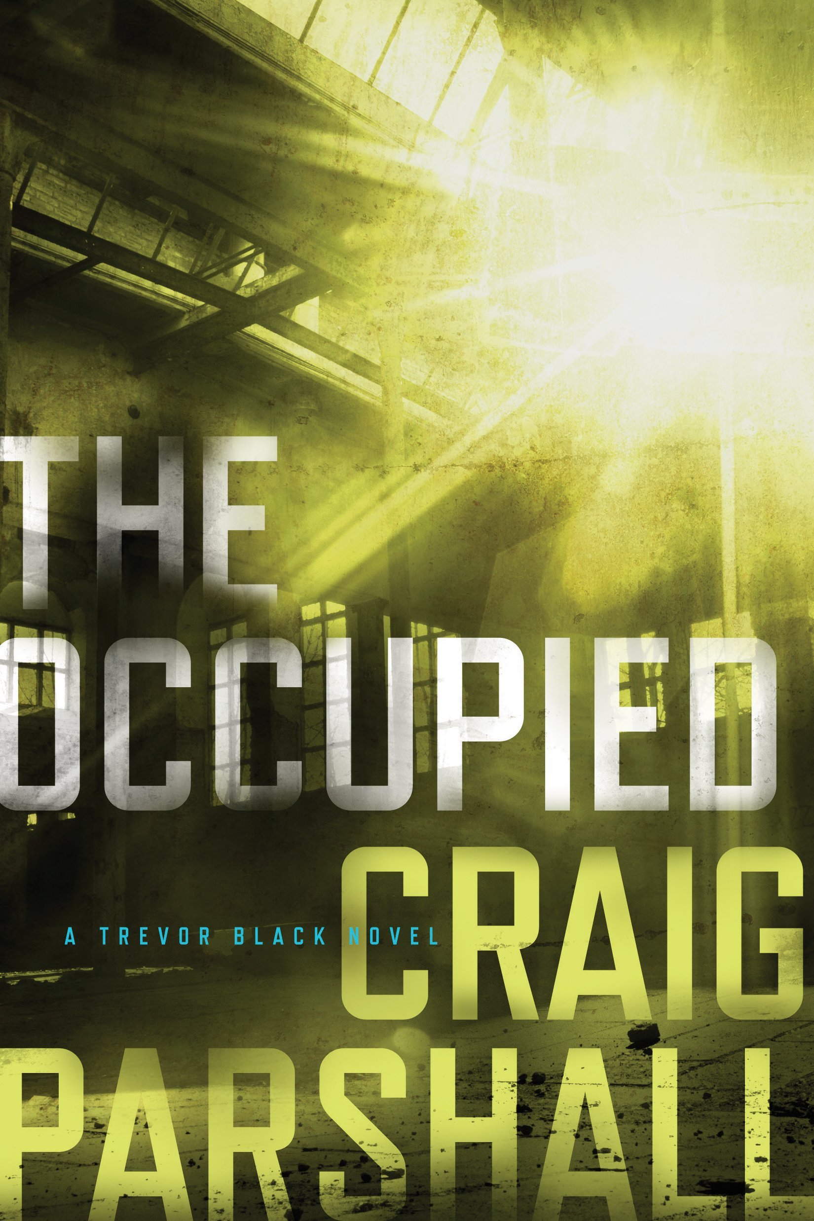 The Occupied (A Trevor Black Novel) by Craig Parshall | Goodreads