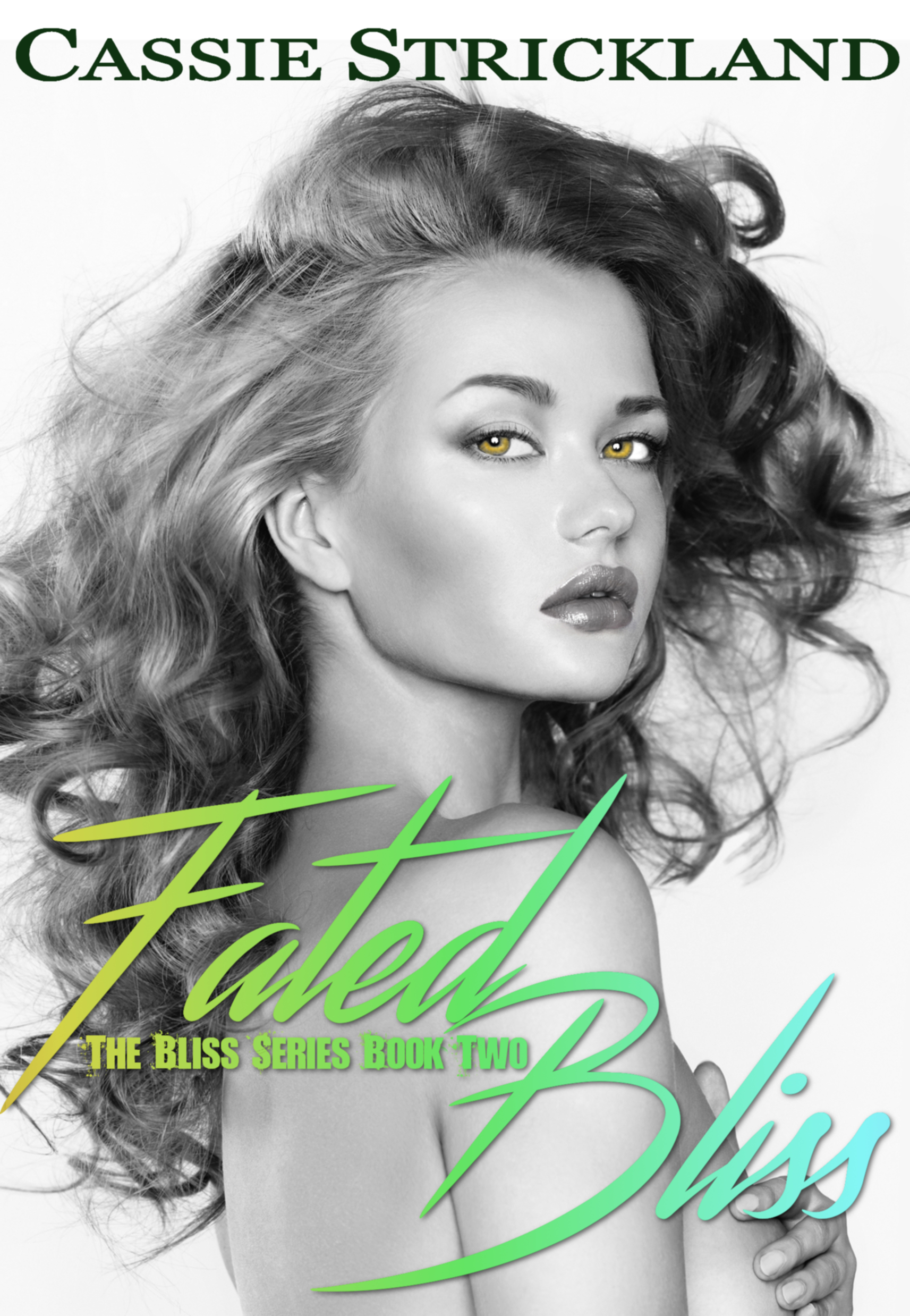 Fated Bliss (The Bliss Series # 2) by Cassie Strickland | Goodreads