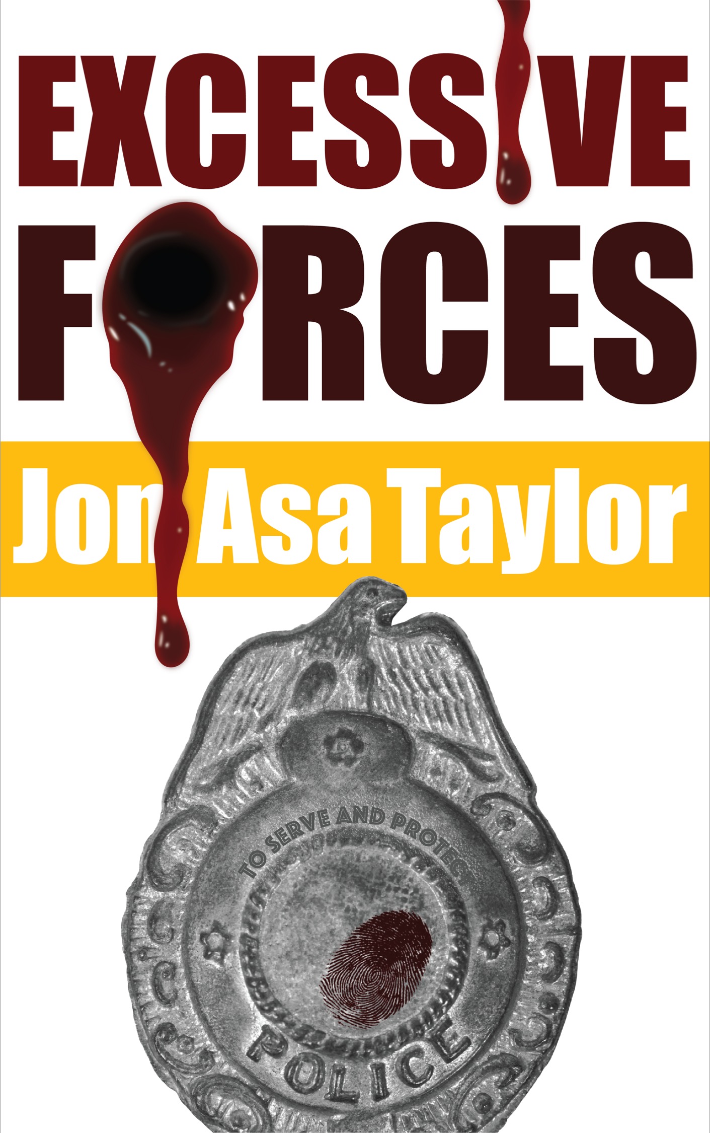 Excessive Forces by Jon Asa Taylor | Goodreads