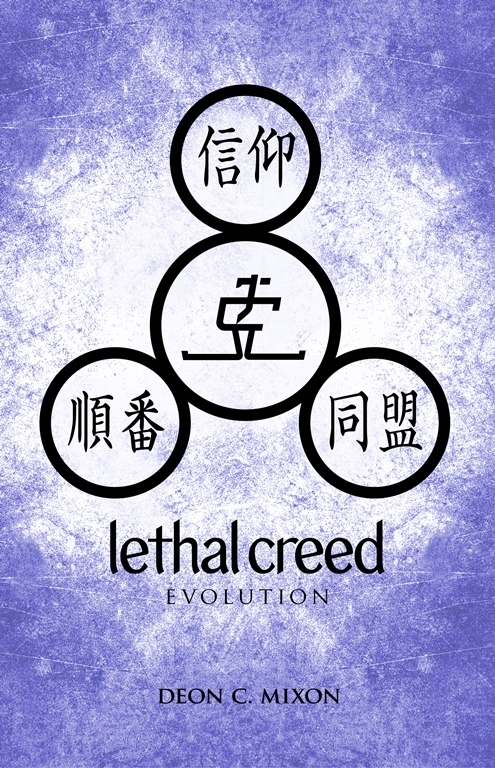 Lethal Creed: Evolution (Lethal Creed Saga #2) by Deon C. Mixon | Goodreads