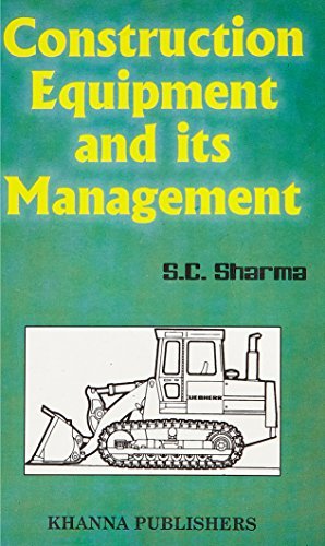 Construction Equipment and Its Managements by S.C. Sharma | Goodreads