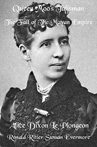 Queen Moo's Talisman The Fall Of The Mayan Empire by Ronald Ritter ...