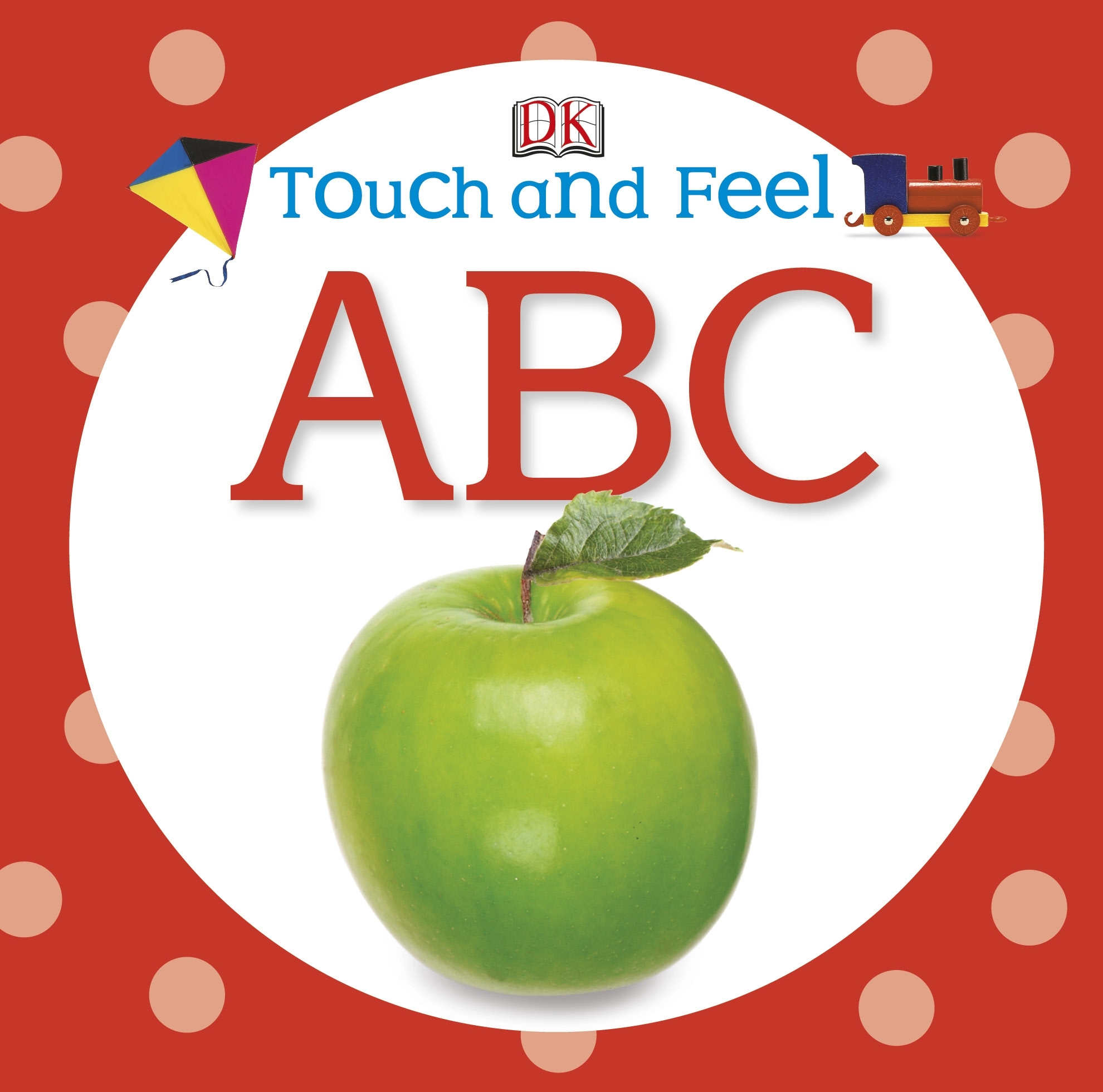 Touch & Feel ABC by D.K. Publishing | Goodreads