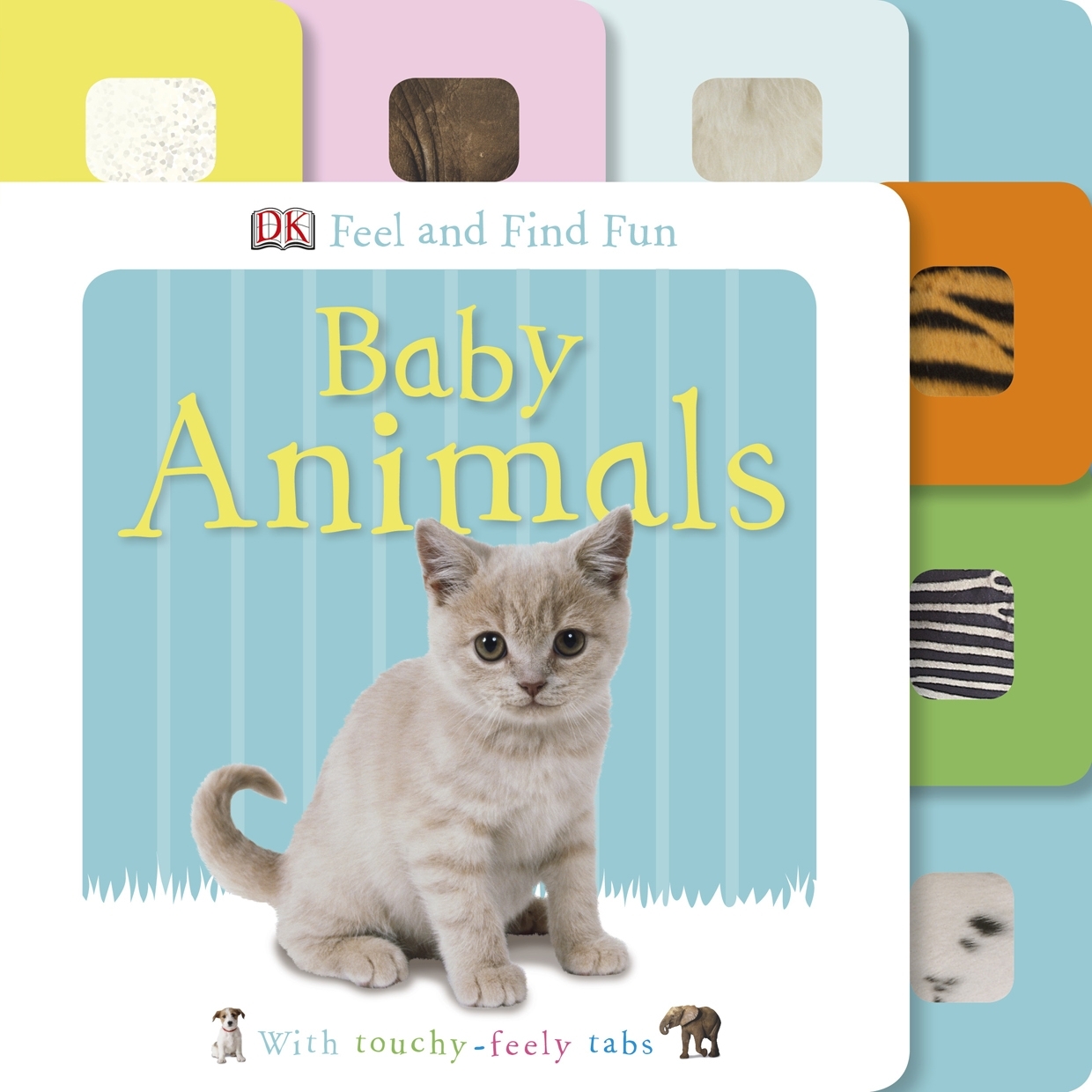 Feel and Find Fun Baby Animals by D.K. Publishing | Goodreads