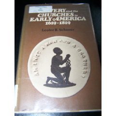 Slavery and the Churches in Early America, 1619-1819 by Lester B ...