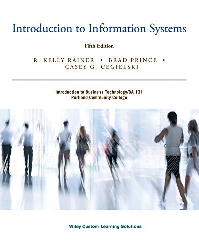 Introduction to Information Systems - Fifth Edition by R. Kelly Rainer; Brad Prince; Casey G ...