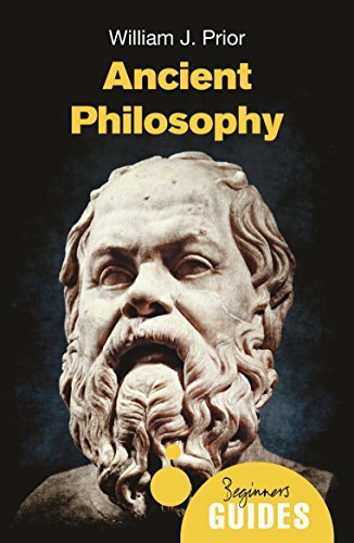 Ancient Philosophy: A Beginner's Guide by William J. Prior | Goodreads