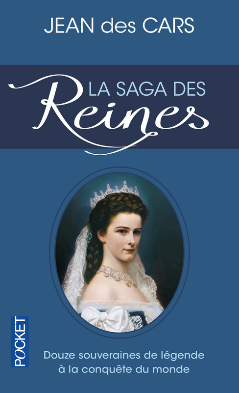 La Saga des Reines by Jean des Cars | Goodreads