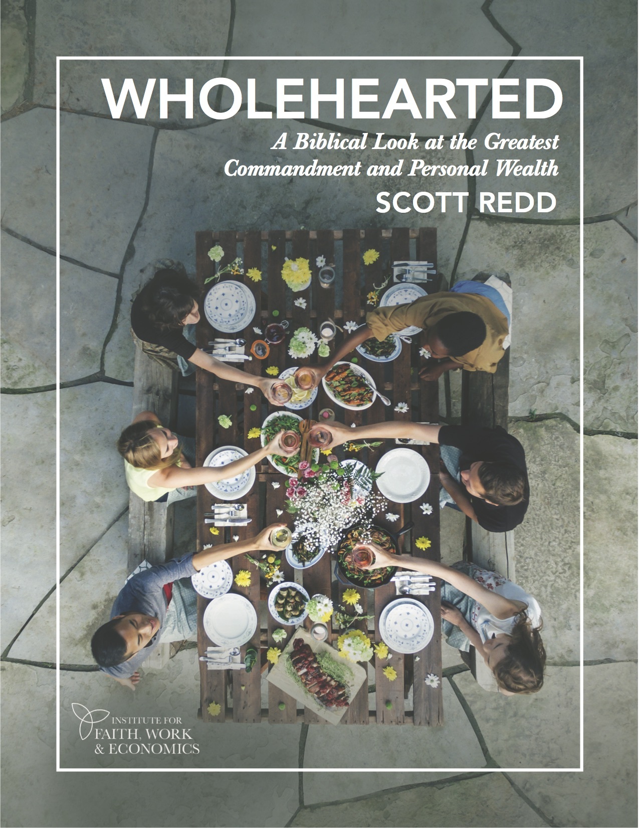 Wholehearted: A Biblical Look at the Greatest Commandment and Personal ...