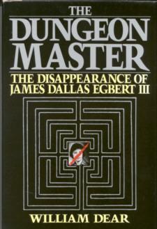 The Dungeon Master: The Disappearance of James Dallas Egbert III by ...