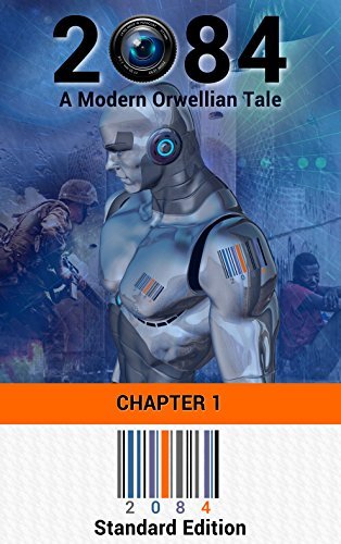 2084 (Chapter 1 Only): An Unofficial Sequal Inspired By George Orwell's ...