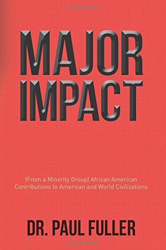 Major Impact!: From a Minority Group: African American Contributions to ...