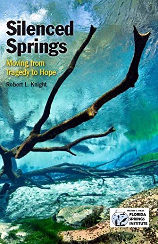 Silenced Springs by Robert L. Knight | Goodreads