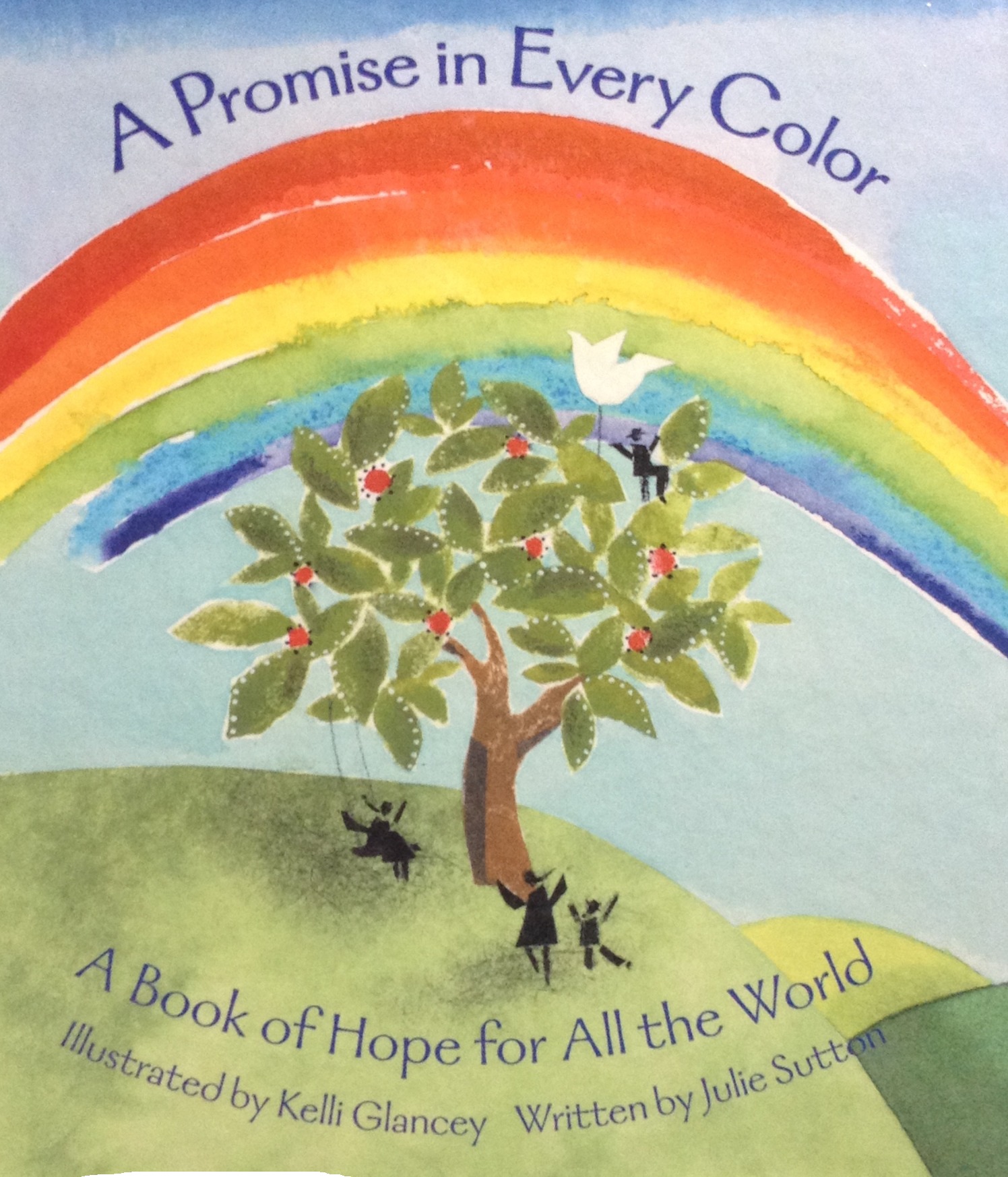 A Promise in Every Color: A Book of Hope for All the World by Julie ...