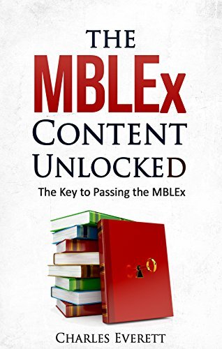 The MBLEx Content Unlocked: The Key to Passing the MBLEx by Charles ...