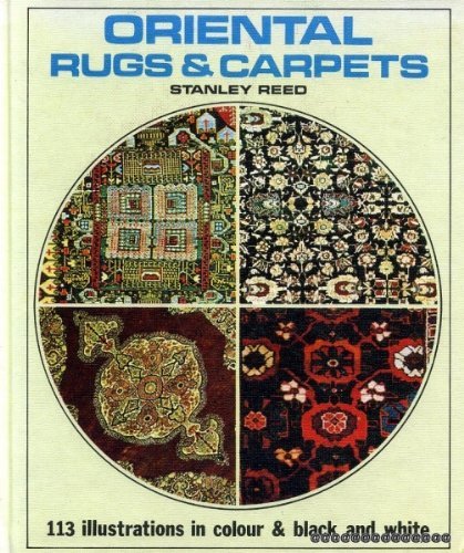 Oriental Rugs and Carpets by Stanley Reed | Goodreads