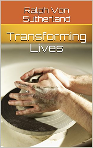 Transforming Lives by Ralph Von Sutherland | Goodreads