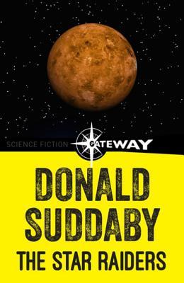The Star Raiders by Donald Suddaby | Goodreads