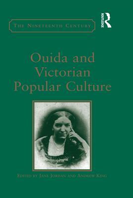 Ouida and Victorian Popular Culture by Andrew King | Goodreads