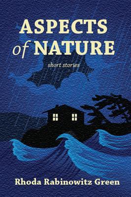 Aspects of Nature by Rhoda Rabinowitz Green | Goodreads