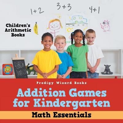 Addition Games for Kindergarten Math Essentials | Children's Arithmetic ...