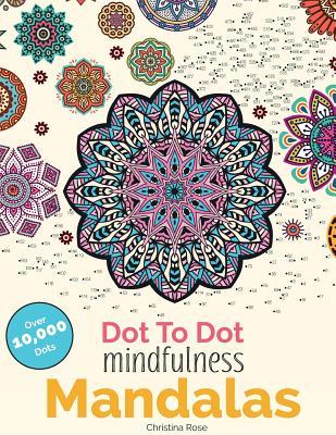 Dot To Dot Mindfulness Mandalas: Relaxing, Anti-Stress Dot To Dot ...