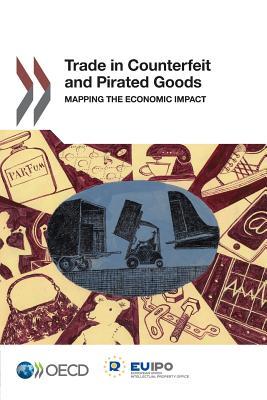 Illicit Trade Trade in Counterfeit and Pirated Goods Mapping the ...