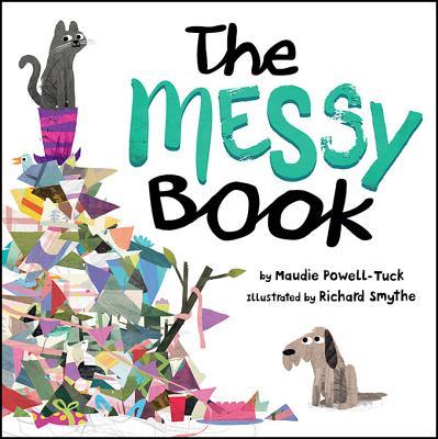 The Messy Book by Maudie Powell-Tuck | Goodreads