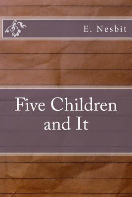 Five Children and It by E. Nesbit | Goodreads