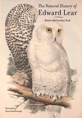 The Natural History of Edward Lear by Robert McCracken Peck | Goodreads