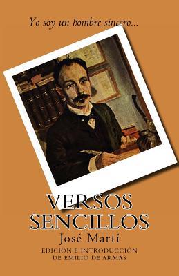 Versos sencillos: Edicion de Emilio de Armas by José Martí | Goodreads