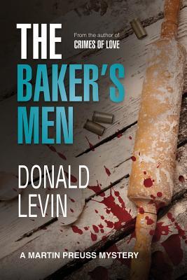 The Baker's Men by Donald Levin | Goodreads