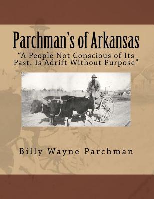 Parchman's of Arkansas by Billy Wayne Parchman | Goodreads