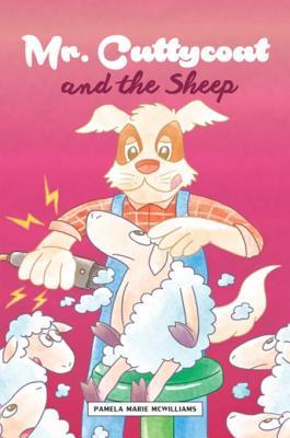 Mr. Cuttycoat and the Sheep by Pamela Marie McWilliams | Goodreads