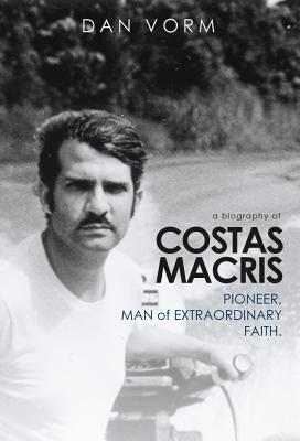 If I Had Two Lives: The Extraordinary Life and Faith of Costas Macris ...