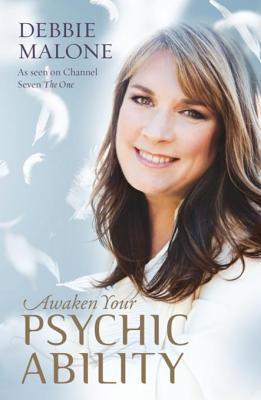 Awaken Your Psychic Ability by Debbie Malone | Goodreads