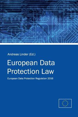 European Data Protection Law: General Data Protection Regulation 2016 ...
