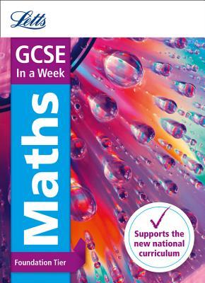 Letts GCSE In a Week - New 2015 Curriculum – GCSE Maths Foundation: In ...