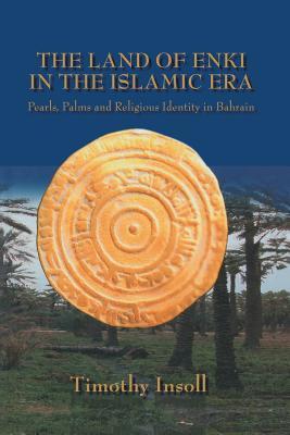 The Land Of Enki In The Islamic Era: Pearls, Palms and Religious ...