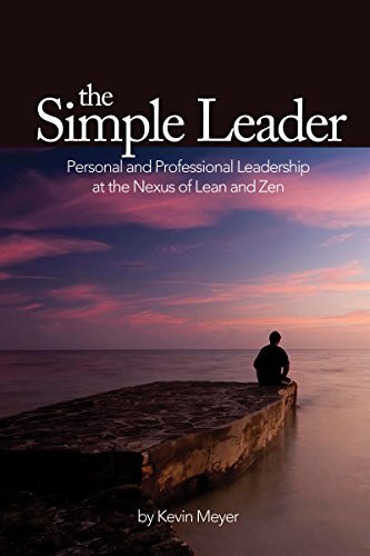 The Simple Leader: Personal and Professional Leadership at the Nexus of ...