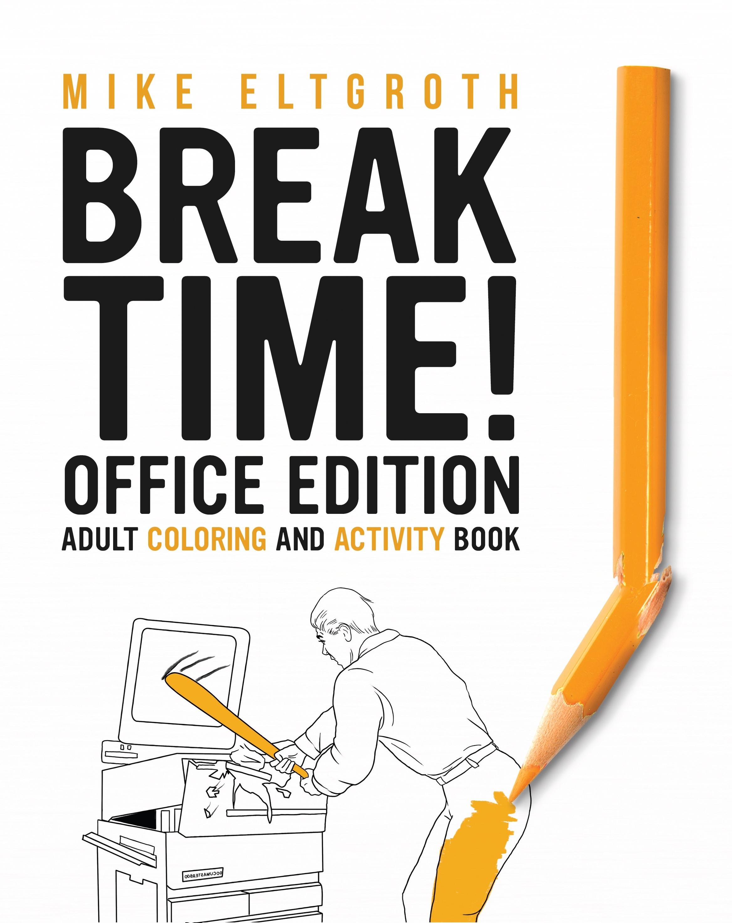 Break Time! Office Edition: Adult Coloring And Activity Book by Mike ...