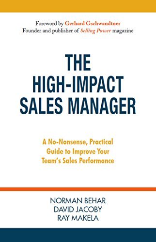 The High-Impact Sales Manager: A No-Nonsense, Practical Guide to ...