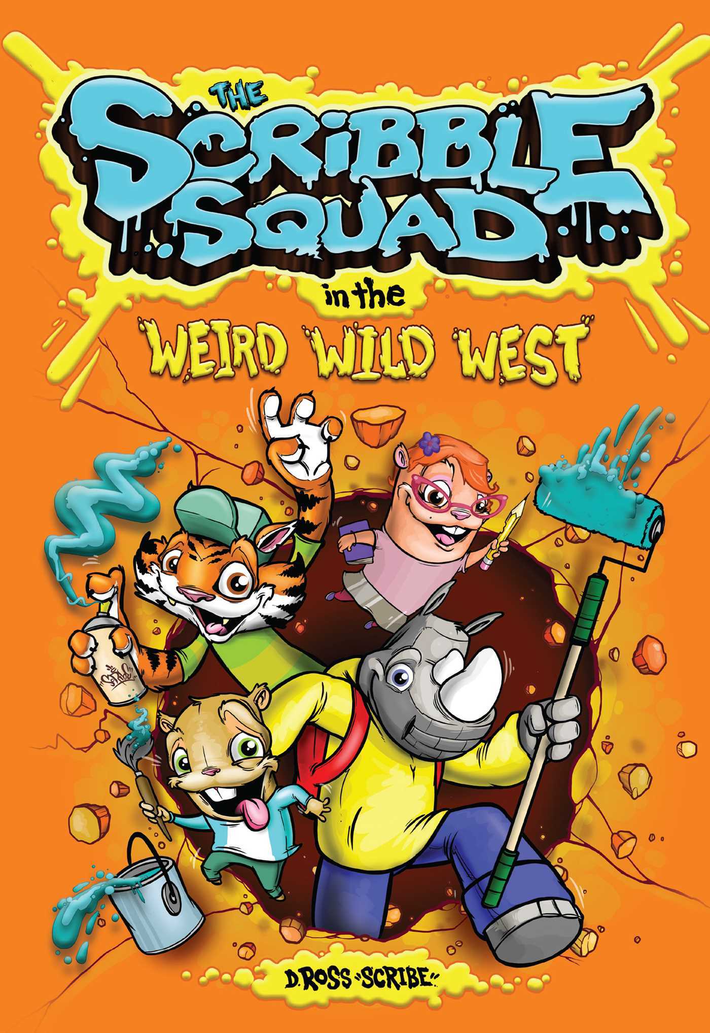 The Weird Weird West (Scribble Squad, #1) by Donald Ross | Goodreads