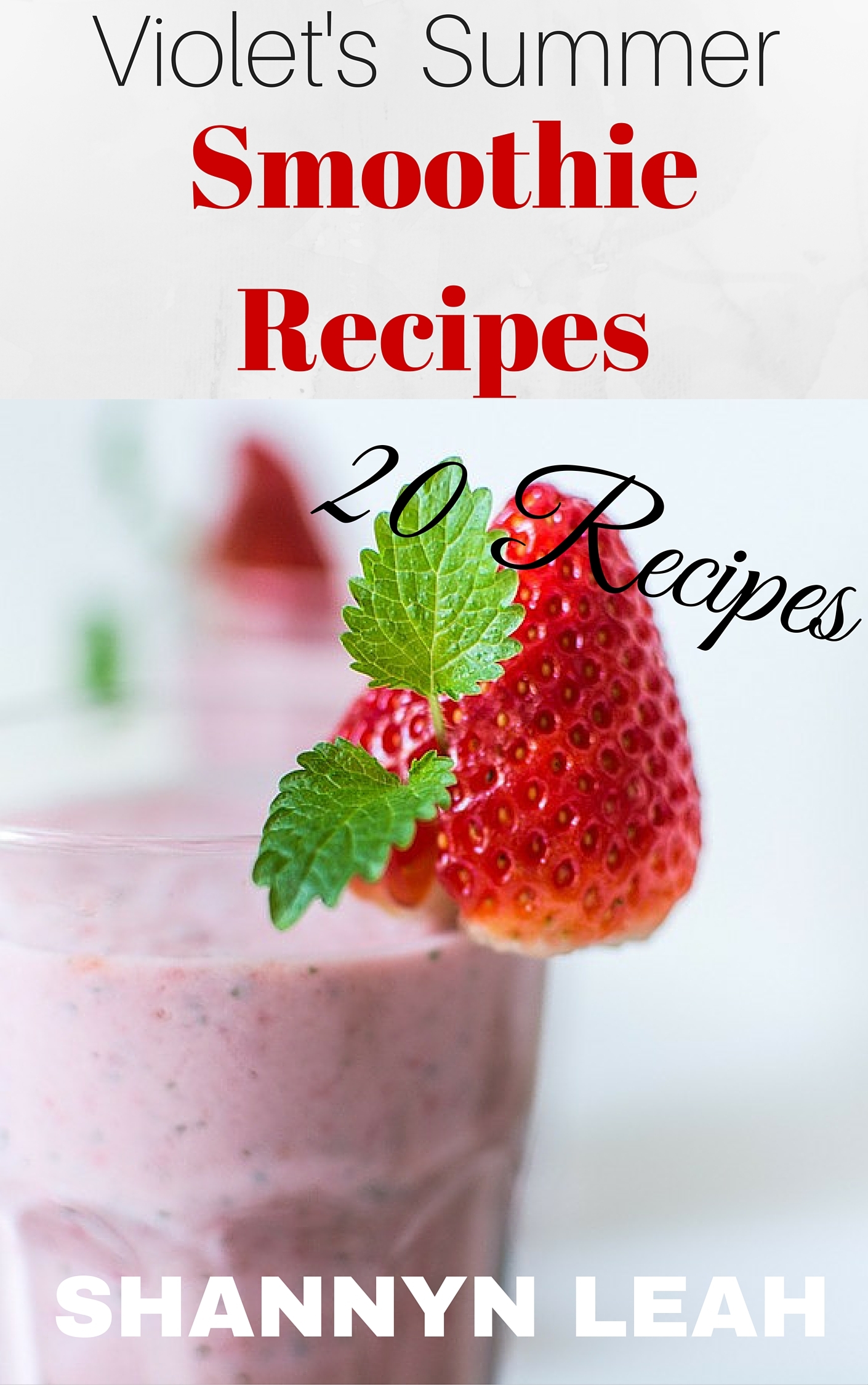 Violet's Summer Smoothie recipes by Shannyn Leah | Goodreads