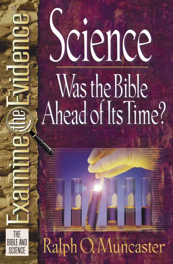 Science: Was the Bible Ahead of Its Time? by Ralph O. Muncaster | Goodreads