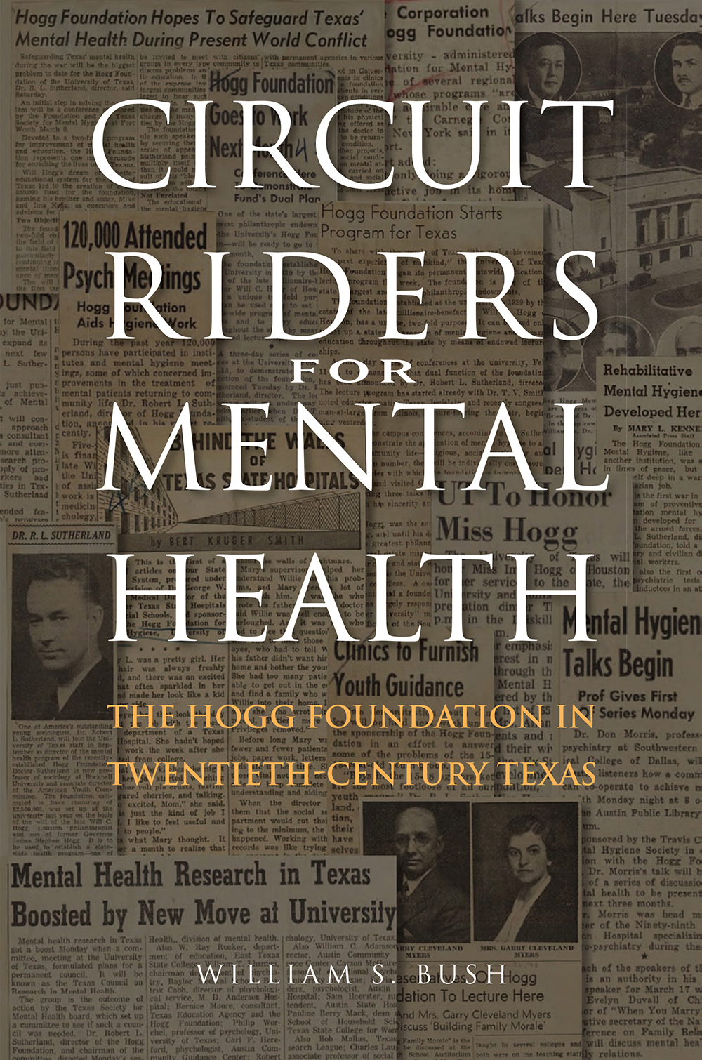 Circuit Riders for Mental Health: The Hogg Foundation in Twentieth ...