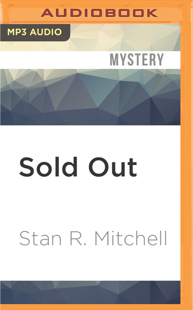 Sold Out (Nick Woods, 1) by Stan R. Mitchell | Goodreads