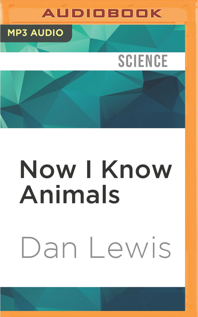 Now I Know Animals by Dan Lewis | Goodreads