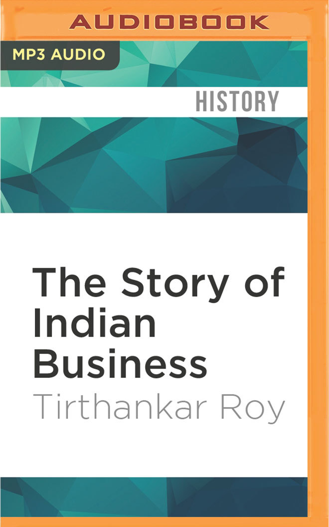 Story of Indian Business, The by Tirthankar Roy | Goodreads