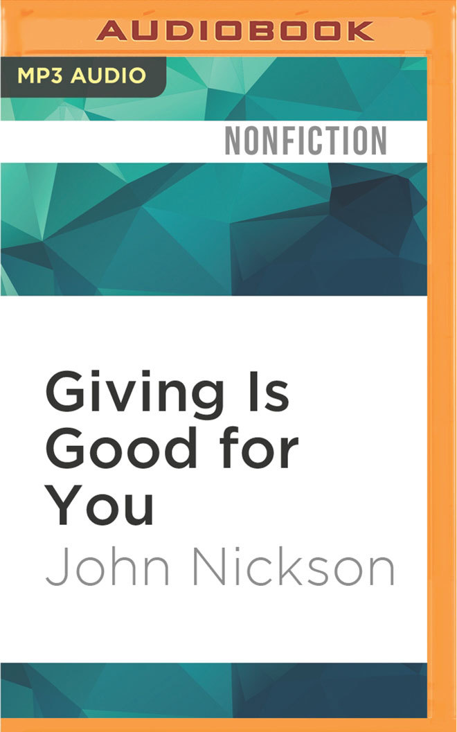 Giving Is Good for You by John Nickson | Goodreads